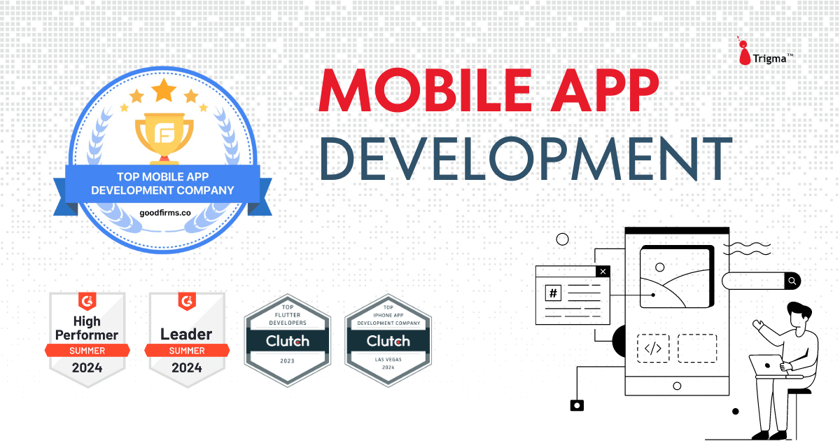 Mobile App Development Company - Trigma